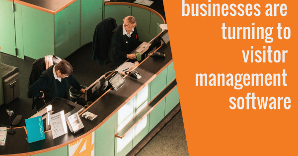 Why Businesses Are Turning to Visitor Management Software